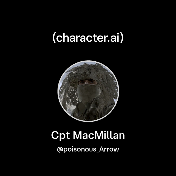 Chat with Cpt MacMillan | character.ai | AI Chat, Reimagined–Your Words ...