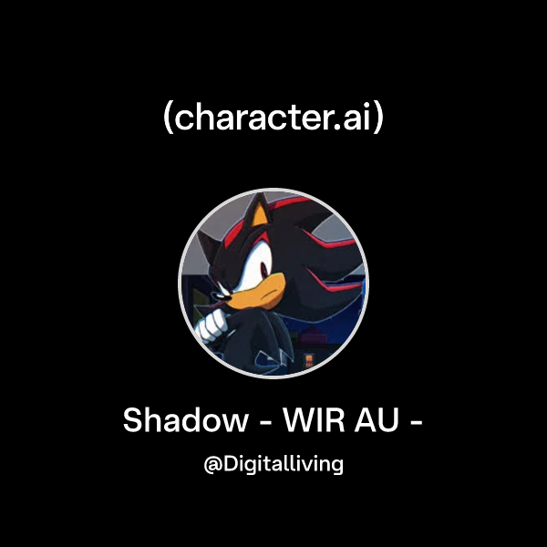 Chat with Shadow - WIR AU - | character.ai | Personalized AI for every ...