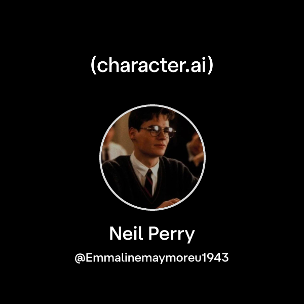 Chat with Neil Perry | character.ai | AI Chat, Reimagined–Your Words ...