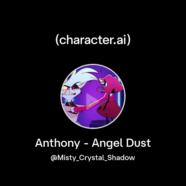 Chat with Anthony - Angel Dust | character.ai | Personalized AI for ...