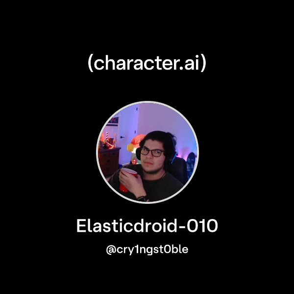 Chat with Elasticdroid-010 | character.ai | AI Chat, Reimagined–Your ...