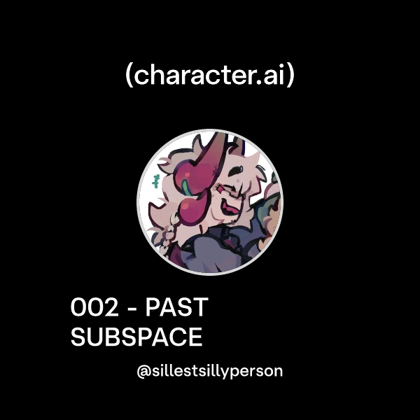Chat with 019- PAST SUBSPACE | character.ai | Personalized AI for every ...