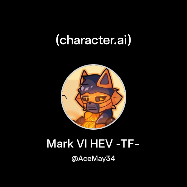 Chat with Mark VI HEV -TF- | character.ai | AI Chat, Reimagined–Your ...