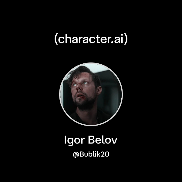 Chat with Igor Belov | character.ai | AI Chat, Reimagined–Your Words. Your World.