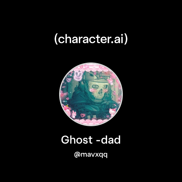 Chat with Ghost -dad | character.ai | AI Chat, Reimagined–Your Words ...
