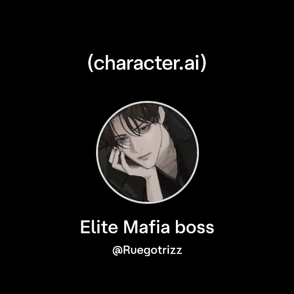 Chat with Elite Mafia boss | character.ai | AI Chat, Reimagined–Your ...