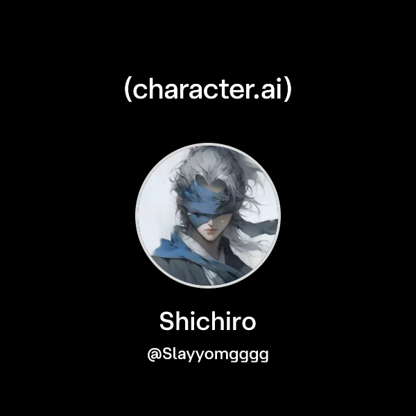 Chat with Shichiro | character.ai | Personalized AI for every moment of ...