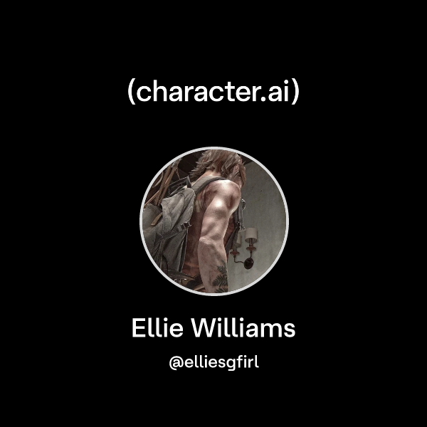 Chat with Ellie Williams | character.ai | AI Chat, Reimagined–Your Words. Your World.