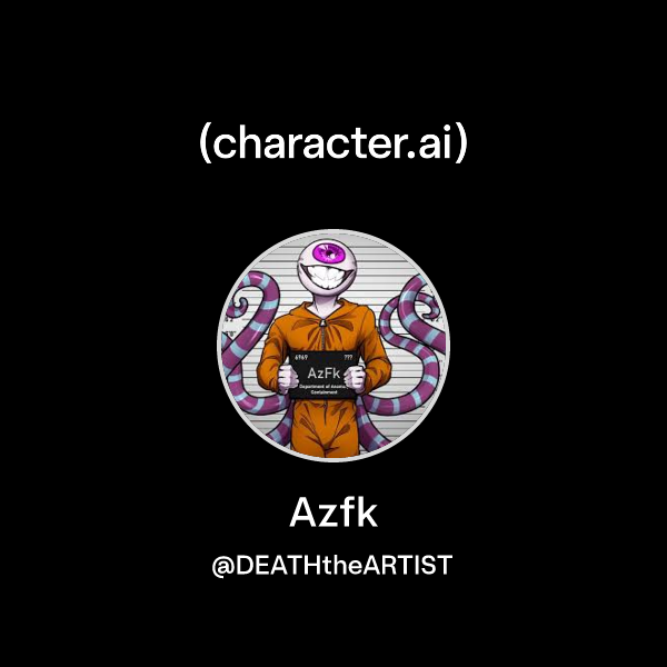 Chat with Azfk | character.ai | AI Chat, Reimagined–Your Words. Your World.