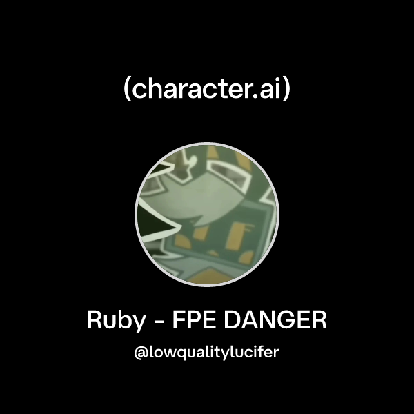 Chat with Ruby - FPE DANGER | character.ai | AI Chat, Reimagined–Your ...