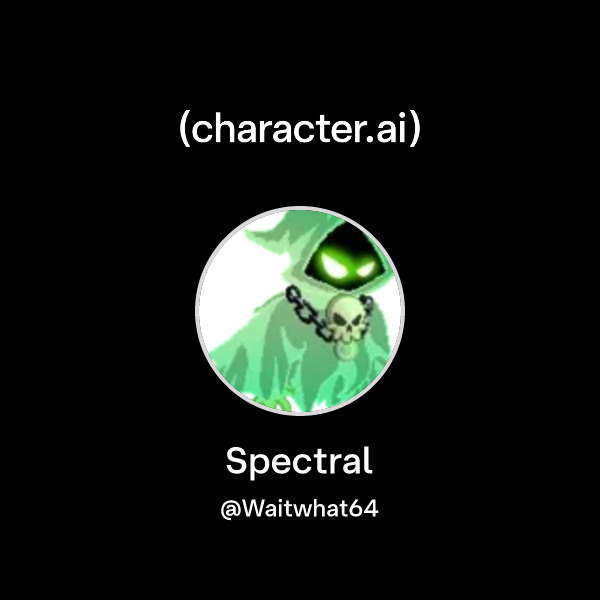 Chat with Spectral | character.ai | Personalized AI for every moment of ...