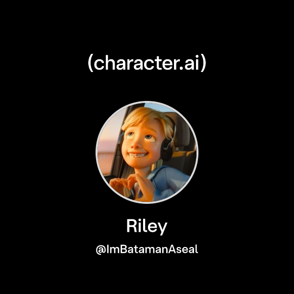 Chat with Riley | character.ai | Personalized AI for every moment of ...
