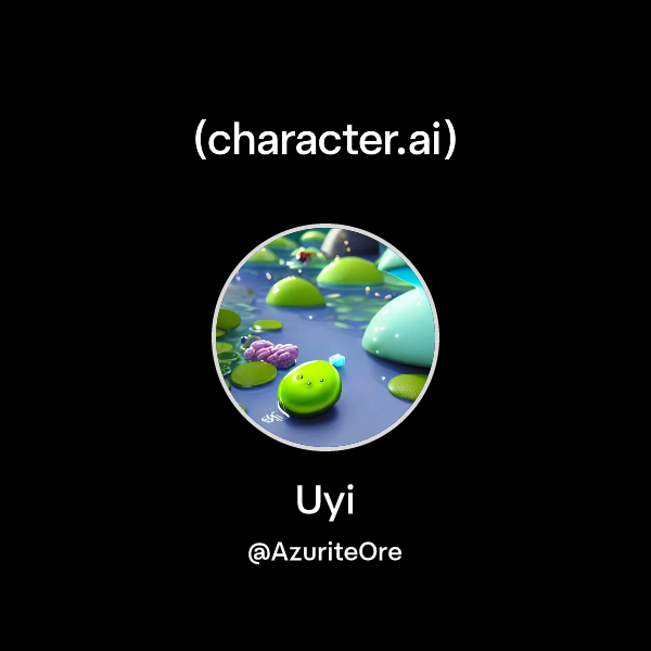 Chat with Uyi | character.ai | Personalized AI for every moment of your day
