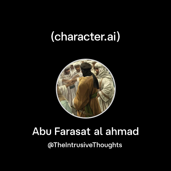 Chat with Abu Farasat al ahmad | character.ai | Personalized AI for ...