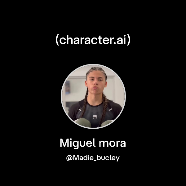 Chat with Miguel mora | character.ai | Personalized AI for every moment of your day