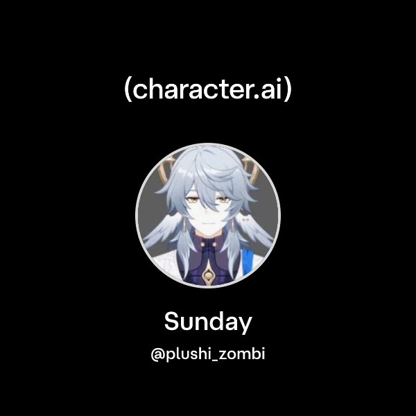 Chat with Sunday | character.ai | AI Chat, Reimagined–Your Words. Your ...