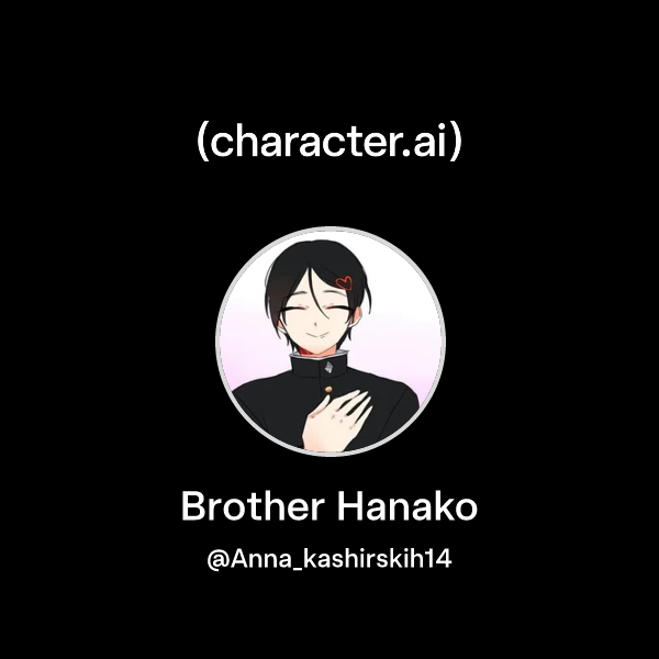 Chat with Brother Hanako | character.ai | AI Chat, Reimagined–Your ...