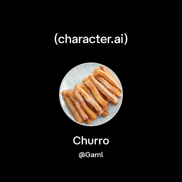 Chat with Churro | character.ai | Personalized AI for every moment of ...