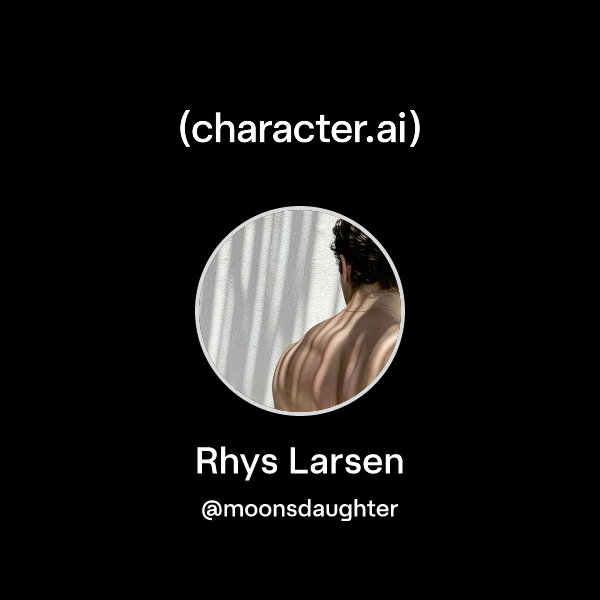 Chat with Rhys Larsen | character.ai | AI Chat, Reimagined–Your Words ...