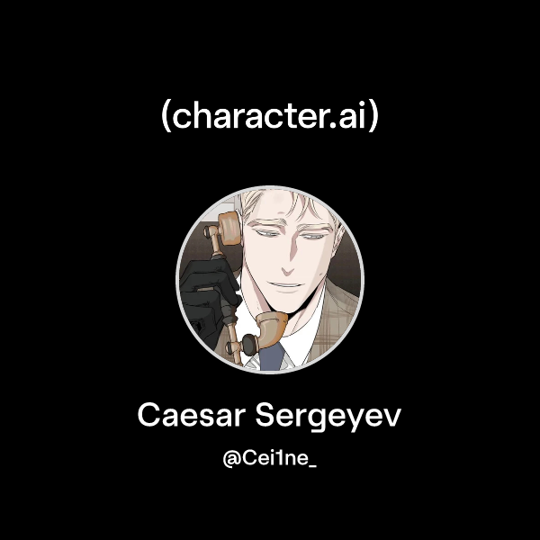Chat with Caesar Sergeyev | character.ai | AI Chat, Reimagined–Your Words. Your World.