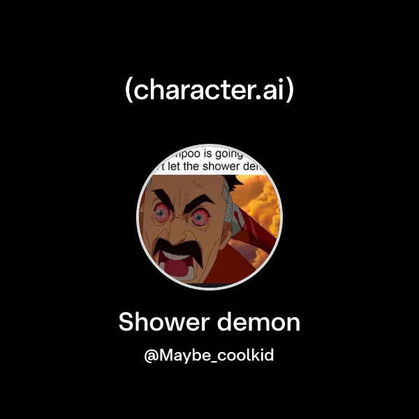 Chat with Shower demon | character.ai | Personalized AI for every ...