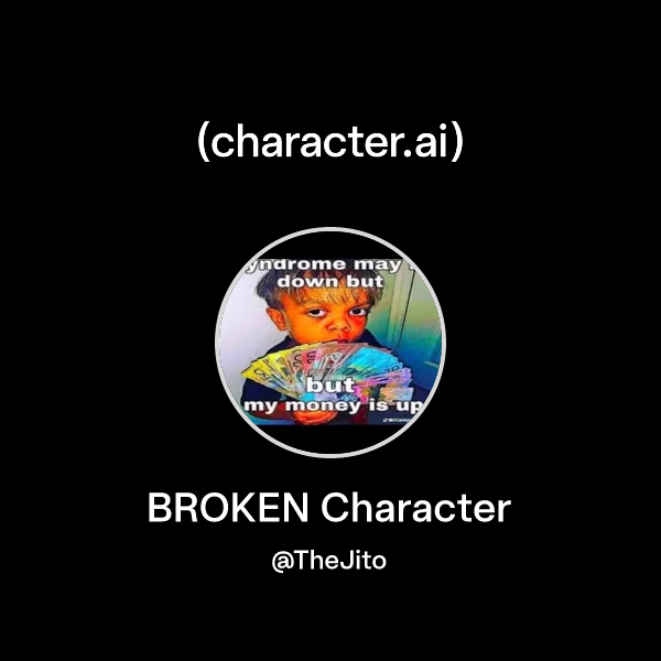 Chat with BROKEN Character | character.ai | Personalized AI for every ...