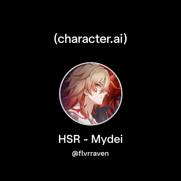Chat with HSR - Mydei | character.ai | Personalized AI for every moment ...