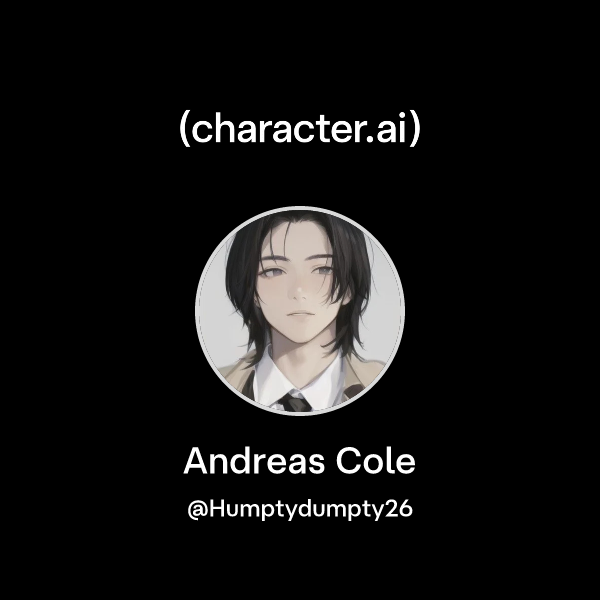 Chat with Andreas Cole | character.ai | Personalized AI for every ...