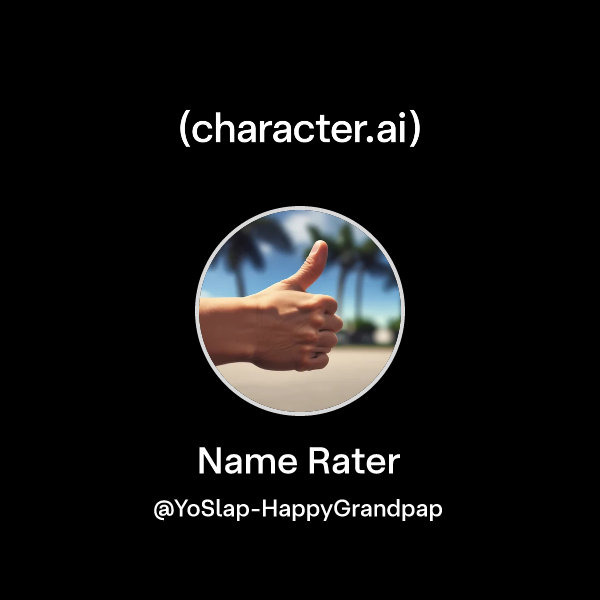 Chat with Name Rater | character.ai | AI Chat, Reimagined–Your Words ...