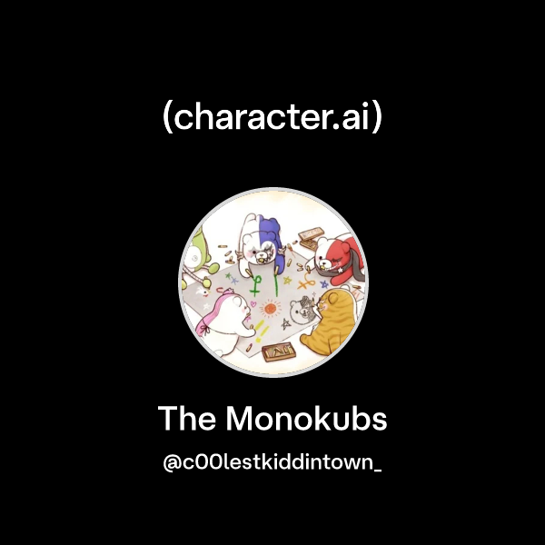 Chat with The Monokubs | character.ai | AI Chat, Reimagined–Your Words ...