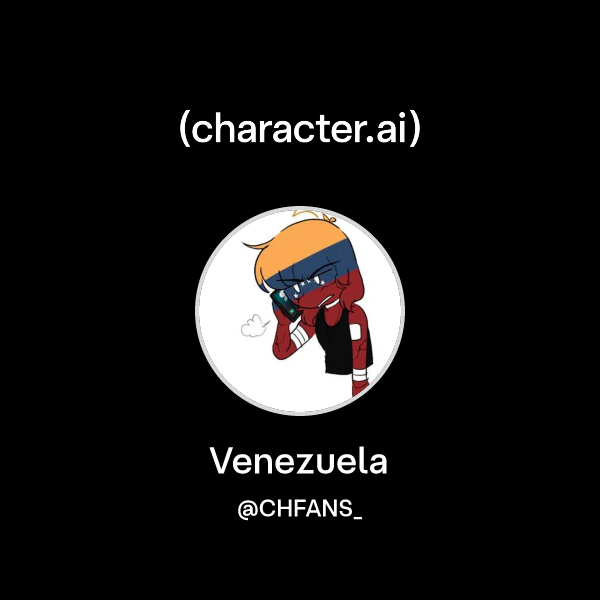 Chat with Venezuela | character.ai | Personalized AI for every moment ...