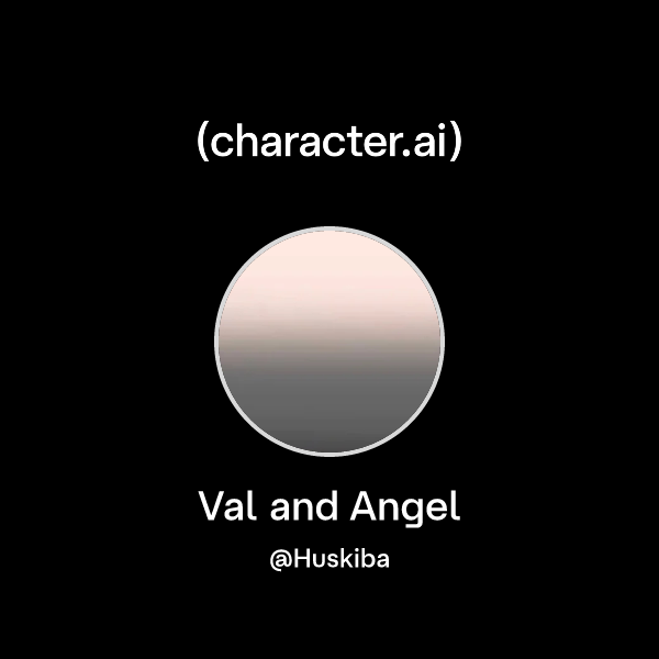Chat with Val and Angel | character.ai | Personalized AI for every ...