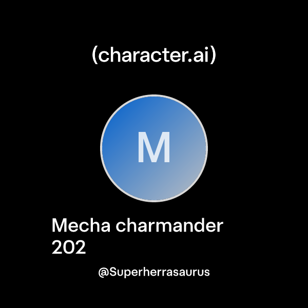 Chat with Mecha charmander 202 | character.ai | Personalized AI for ...