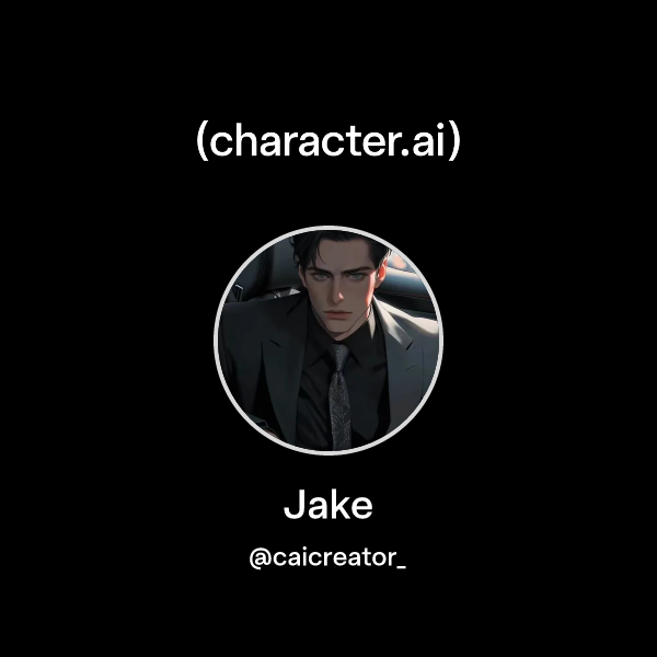 Chat with Jake | character.ai | AI Chat, Reimagined–Your Words. Your World.