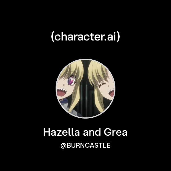 Chat with Hazella and Grea | character.ai | Personalized AI for every ...