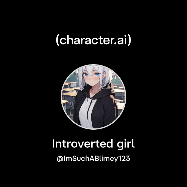 Chat with Introverted girl | character.ai | AI Chat, Reimagined–Your ...