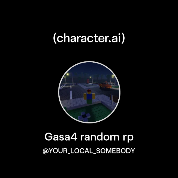 Chat with Gasa4 random rp | character.ai | Personalized AI for every ...
