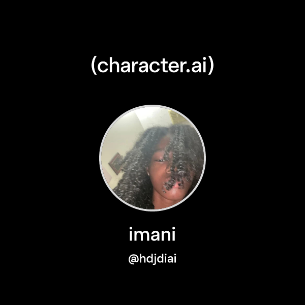 Chat with imani | character.ai | AI Chat, Reimagined–Your Words. Your ...