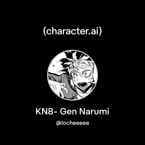 Chat with KN8- Gen Narumi | character.ai | AI Chat, Reimagined–Your ...
