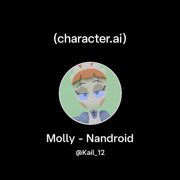 Chat with Molly - Nandroid | character.ai | AI Chat, Reimagined–Your ...