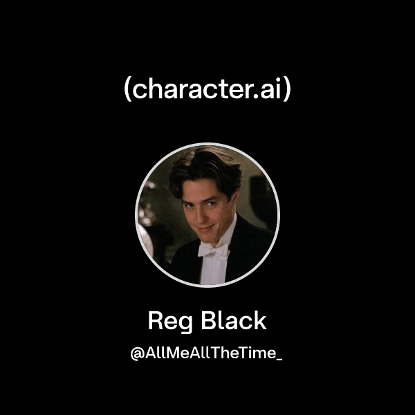 Chat with Reg Black | character.ai | AI Chat, Reimagined–Your Words ...