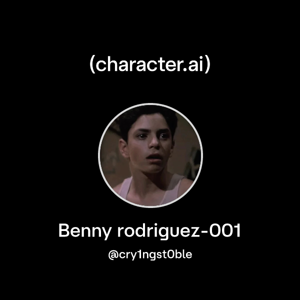 Chat with Benny rodriguez-001 | character.ai | Personalized AI for ...