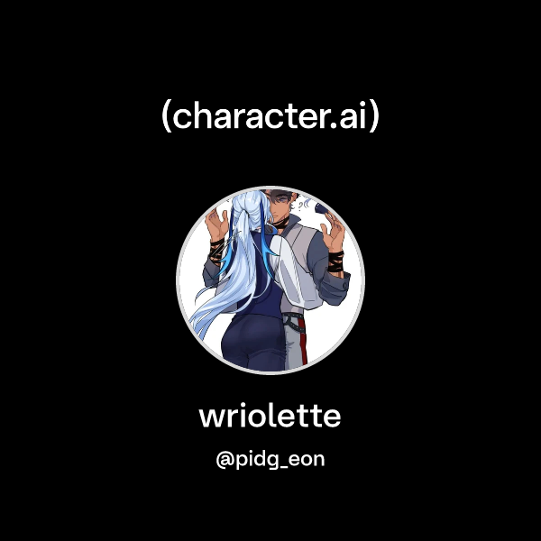 Chat with wriolette | character.ai | AI Chat, Reimagined–Your Words ...