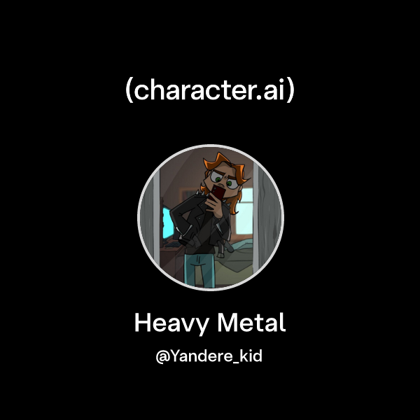 Chat with Heavy Metal | character.ai | AI Chat, Reimagined–Your Words ...