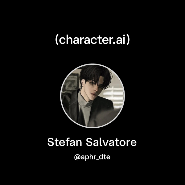 Chat with Stefan Salvatore | character.ai | AI Chat, Reimagined–Your Words. Your World.
