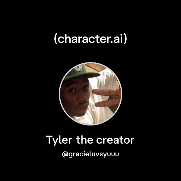Chat with Tyler the creator | character.ai | Personalized AI for every ...
