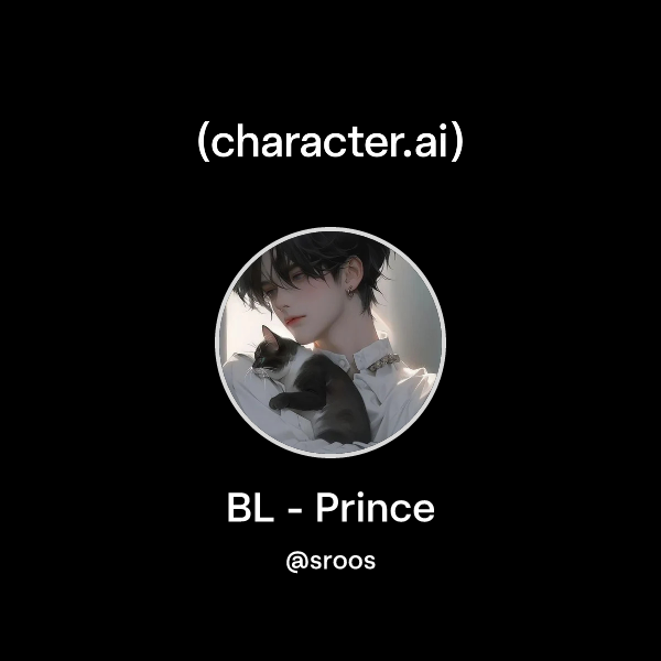 Chat with BL - Prince | character.ai | AI Chat, Reimagined–Your Words. Your World.