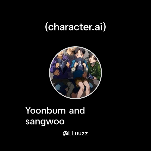 Chat with Yoonbum and sangwoo | character.ai | AI Chat, Reimagined–Your Words. Your World.