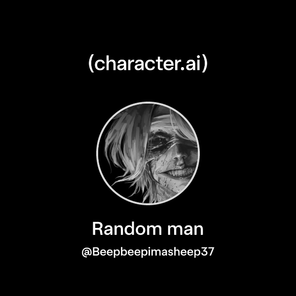 Chat with Random man | character.ai | AI Chat, Reimagined–Your Words ...