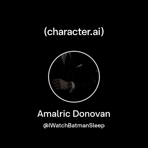 Chat with Amalric Donovan | character.ai | Personalized AI for every ...